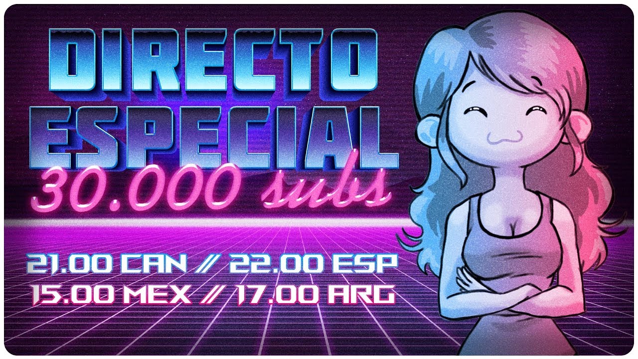 💖🎶Directo ESPECIAL 30.000 SUBS🎂 - YouTube