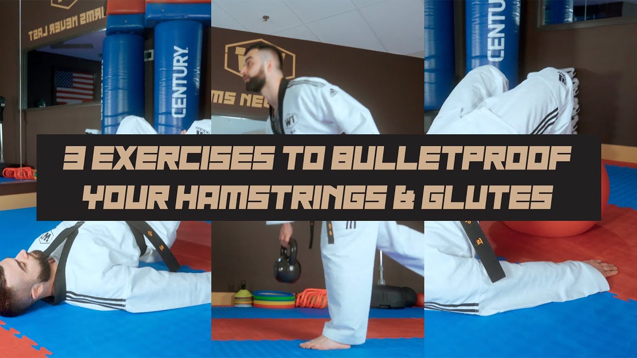 Bulletproof Your Hamstrings & Glutes for Taekwondo With These 3 ...