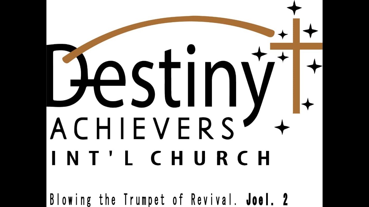 DESTINY ACHIEVERS DESTINY MAIN SERVICE - YouTube