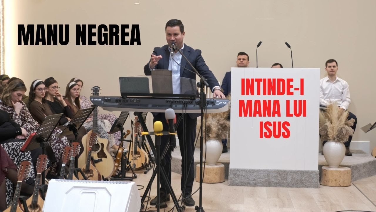 MANU NEGREA | INTINDE I MANA LUI ISUS - YouTube