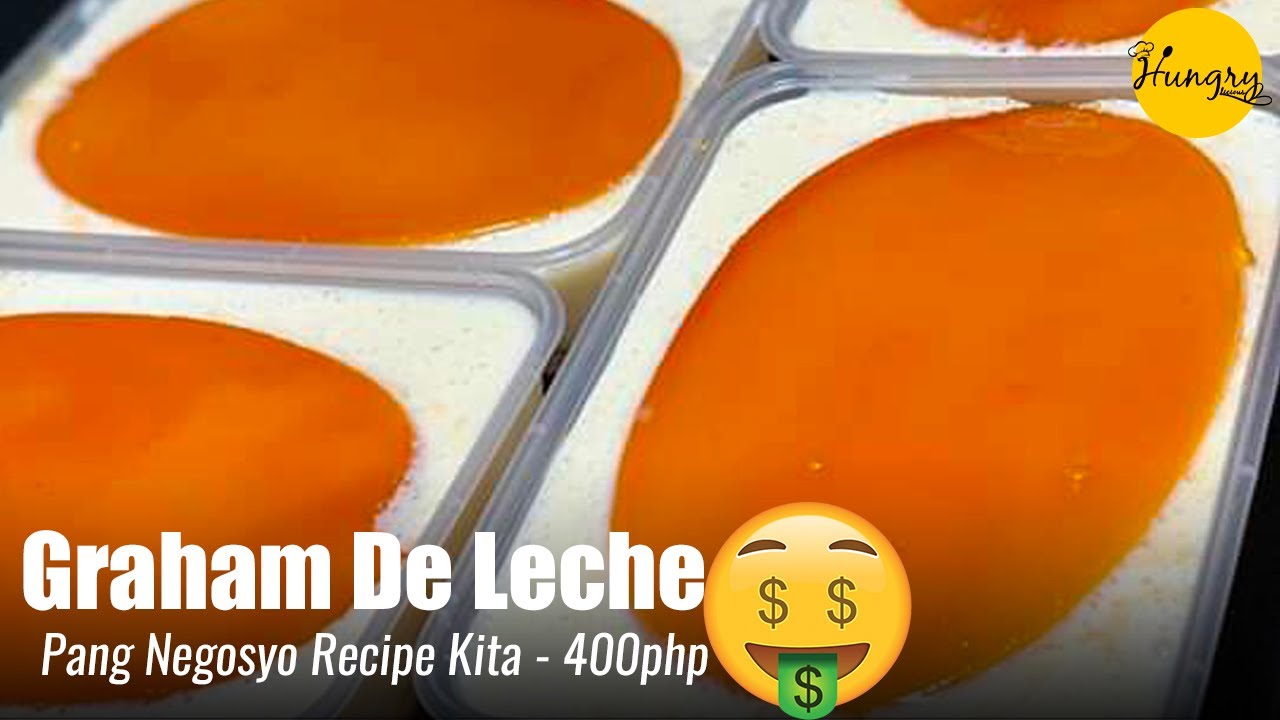 How To Make Graham De Leche Flan | Pang Negosyo with Costing To Mga Bes ...