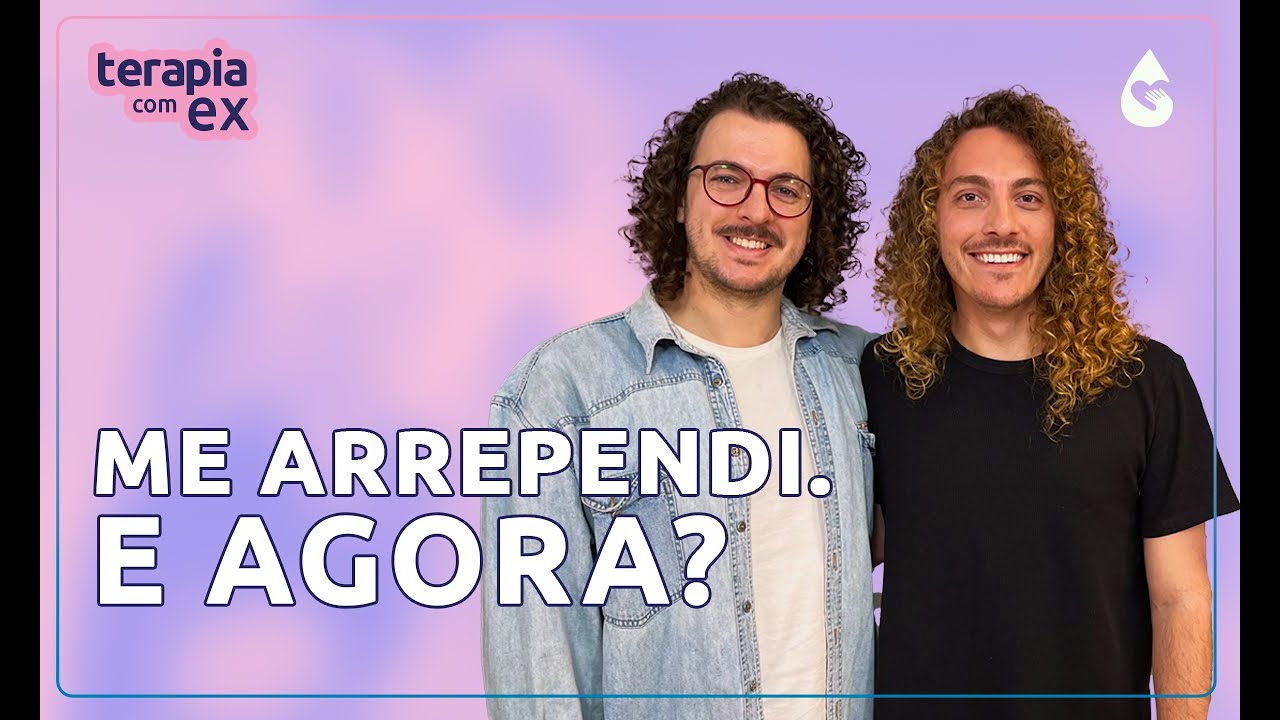 TERMINEI E ME ARREPENDI, E AGORA? 😱 | Terapia com ex - YouTube