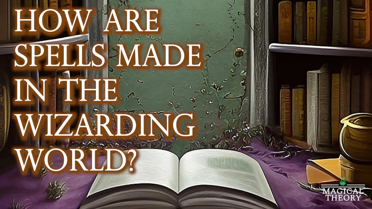 Spell Creation in the Wizarding World | MagicalTheory - YouTube