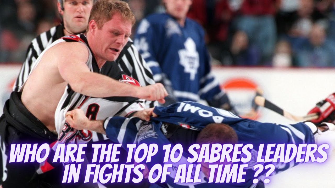 Who Are The Top 10 Sabres In Career Fights Of All Time ?? - YouTube