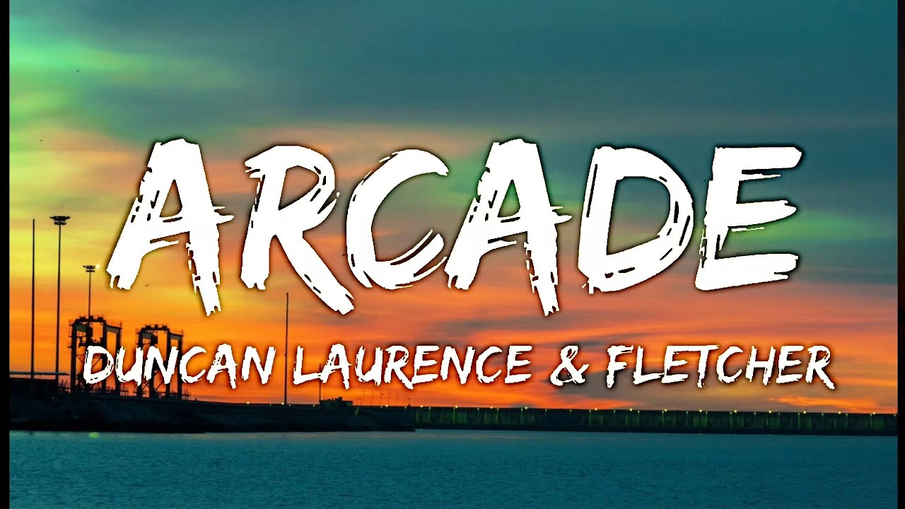 Arcade by Duncan Laurence (lyrics) // All I know loving you is a losing ...