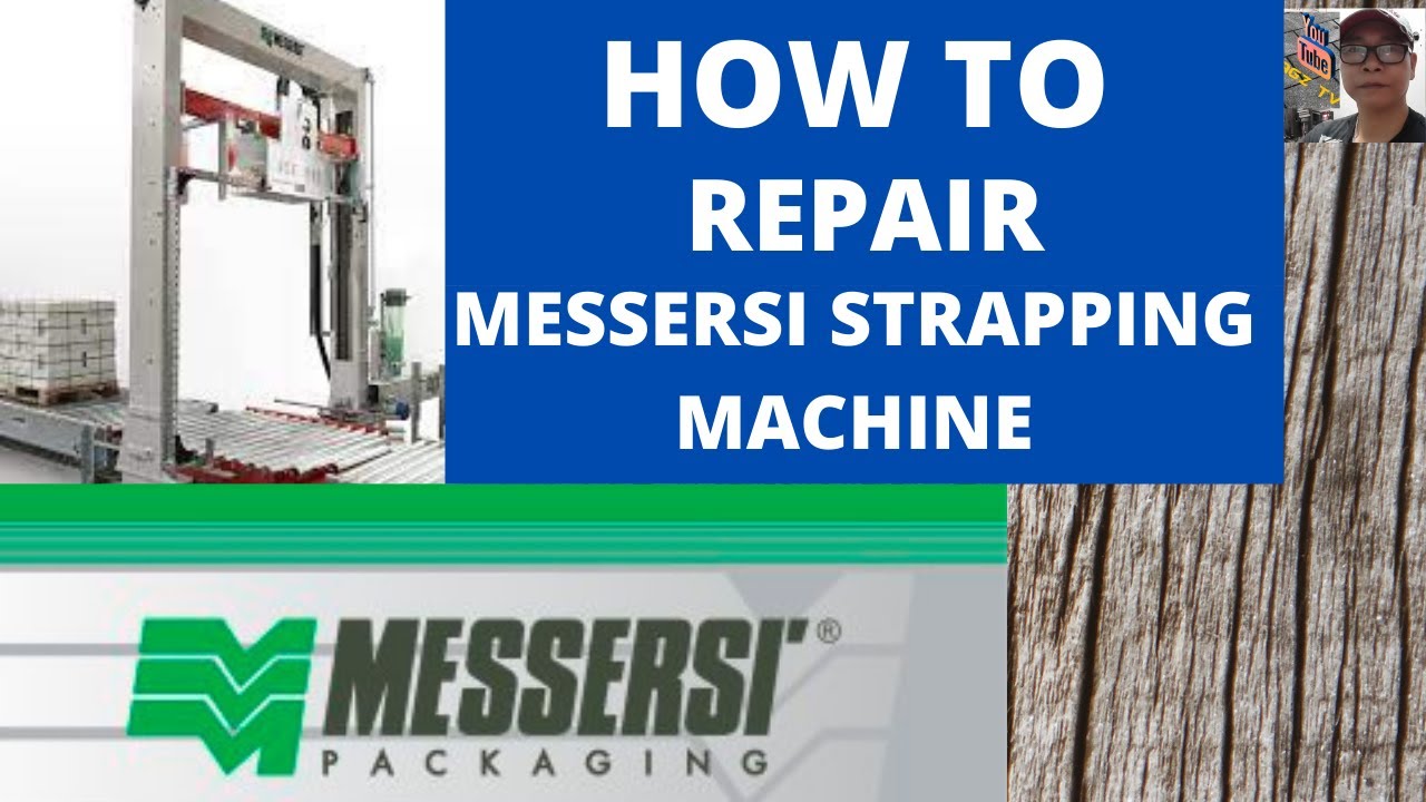 How To Repair Messersi Strapping Machine "TAGZ TV" - YouTube