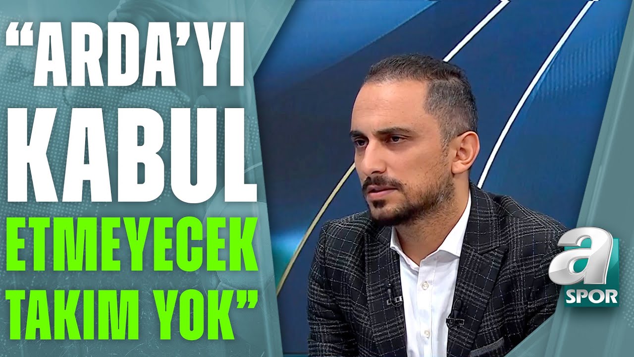 Taner Karaman: "Fenerbahçe'nin Hedefi Arda Güler'in Serbest Kalır ...