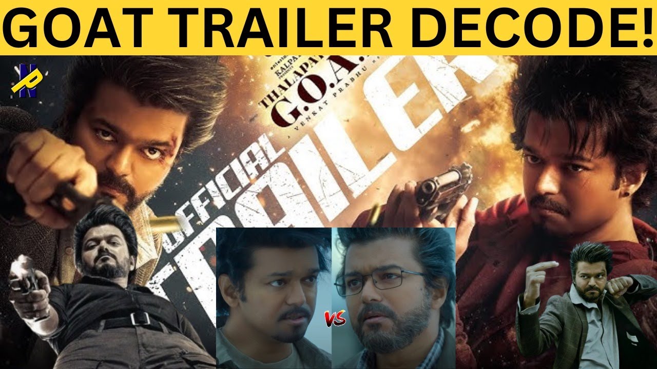 The GOAT (Official Trailer)| trailer decode! | ThalapathyVijay | Venkat Prabhu | Yuvan Shankar ...