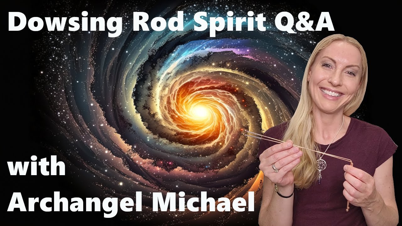 20 | Dowsing Rod Spirit Q&A Session - Archangel Michael - YouTube