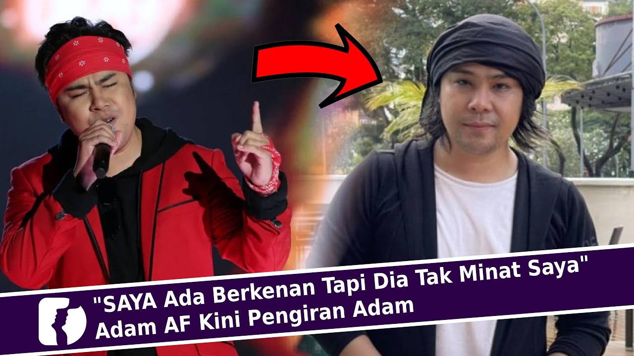 "SAYA Ada Berkenan Tapi Dia Tak Minat Saya" Adam AF Kini Pengiran Adam ...