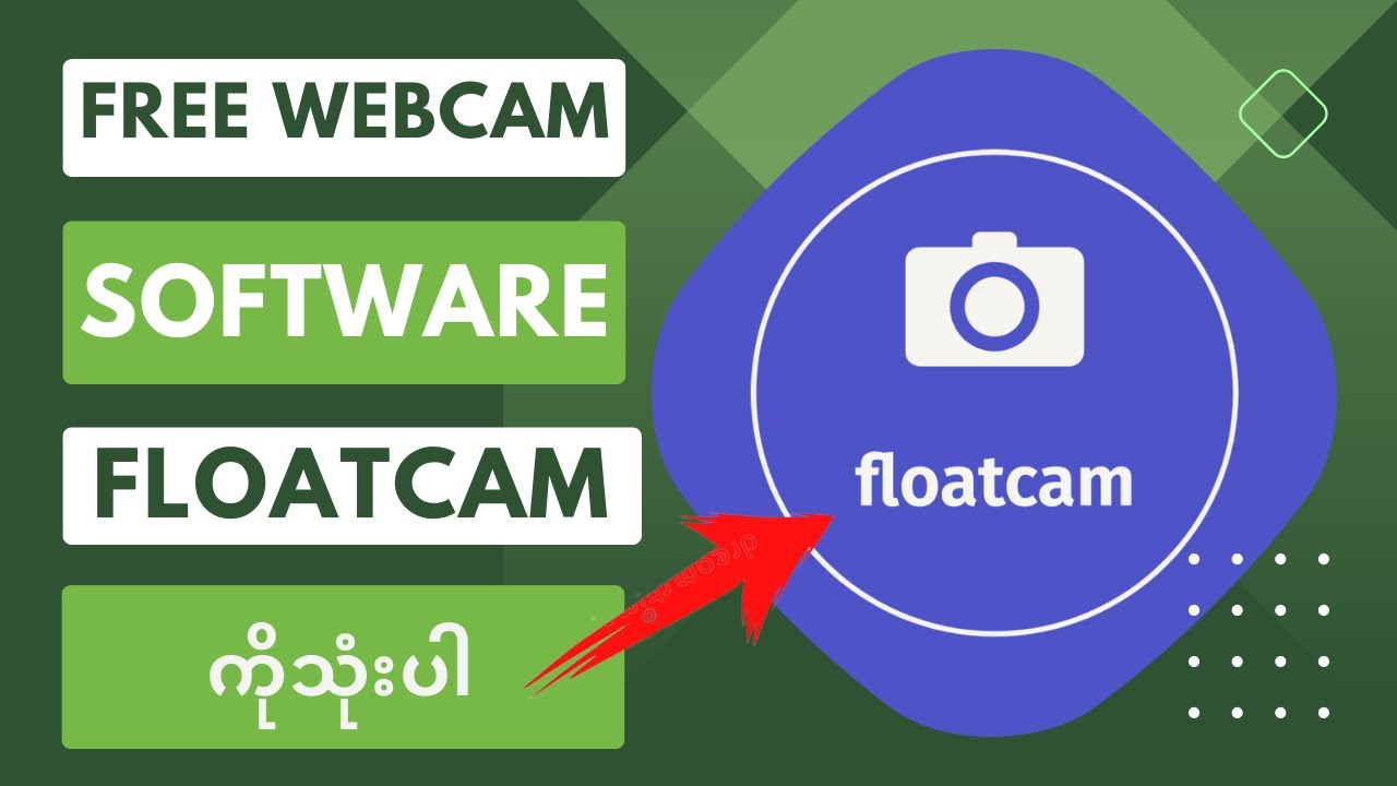 Free webcam software Floatcam for any screen recoder ကိုသုံးပါ | Tech Myanmar - YouTube