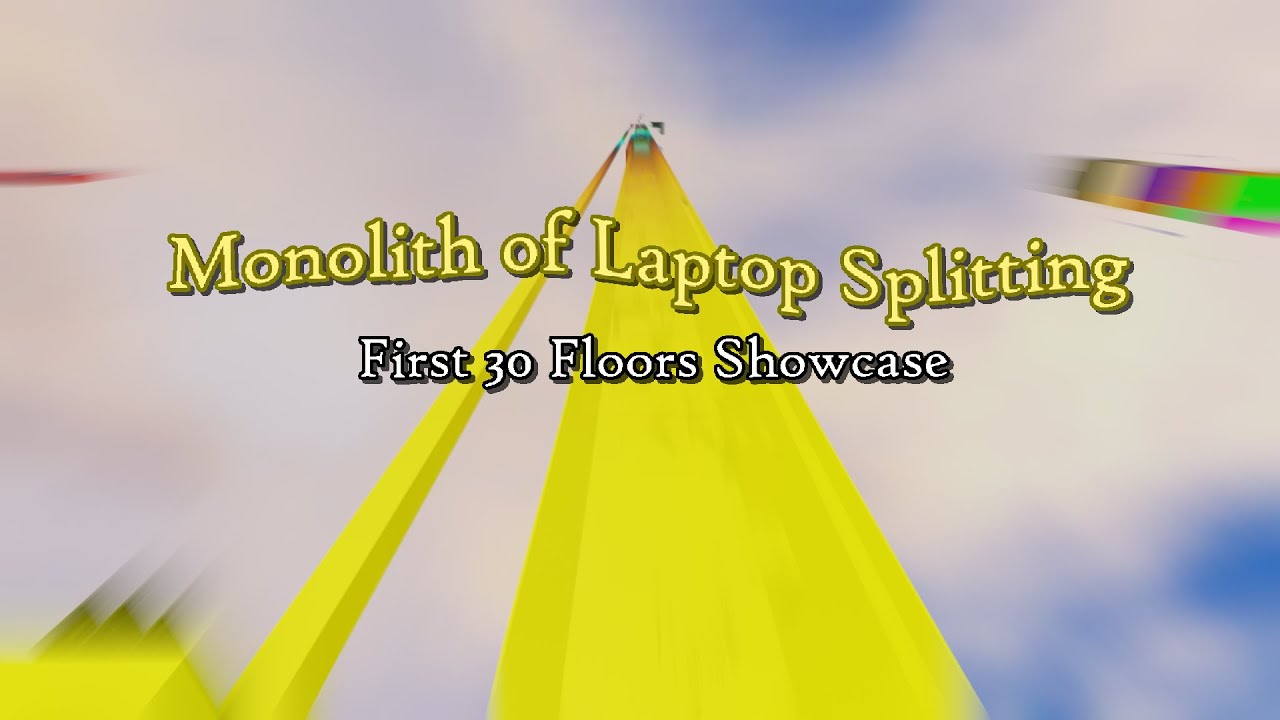 Monolith of Laptop Splitting (MoLS) First 13 Floors Showcase - JToH 3XL ...