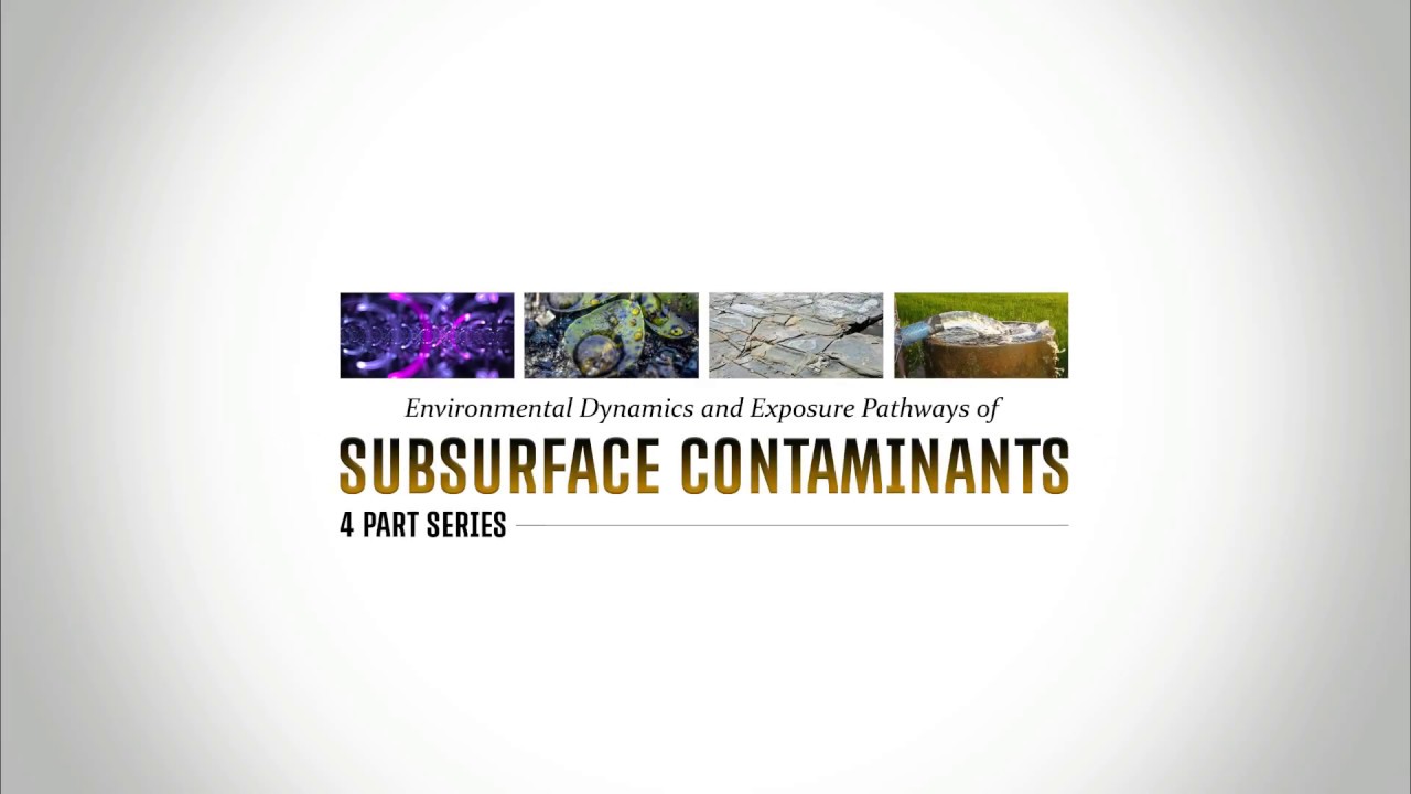 Environmental Dynamics and Exposure Pathways of Subsurface Contaminants ...