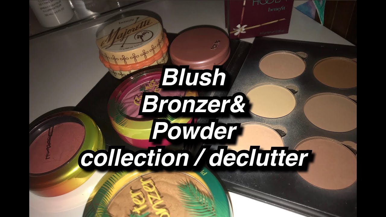 BLUSH, BRONZER, & POWDER collection/ declutter 2018 - YouTube