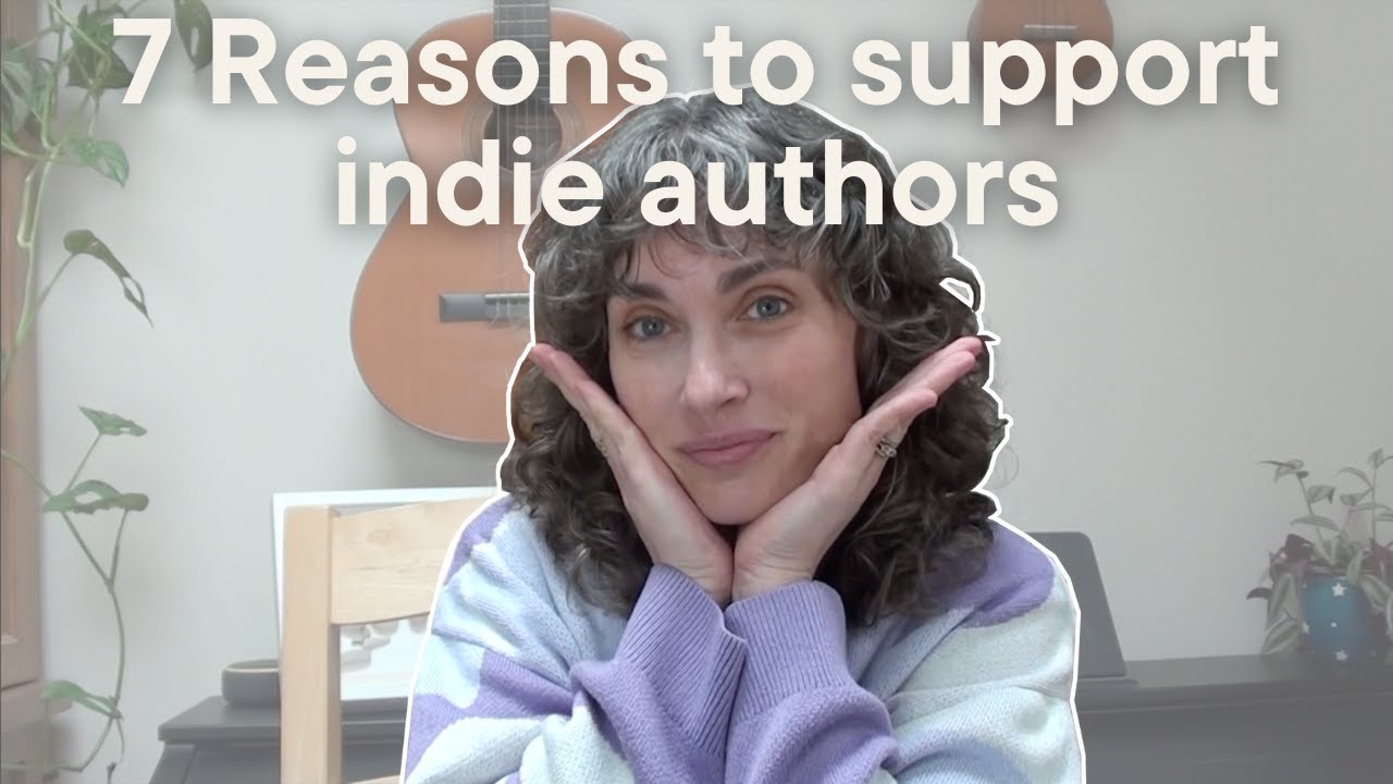 7 reasons to support indie authors - YouTube