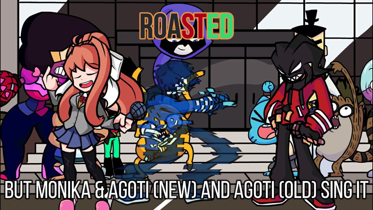 FNF Roasted Remix but Monika with Agoti (new) and Agoti (old) sing it ...