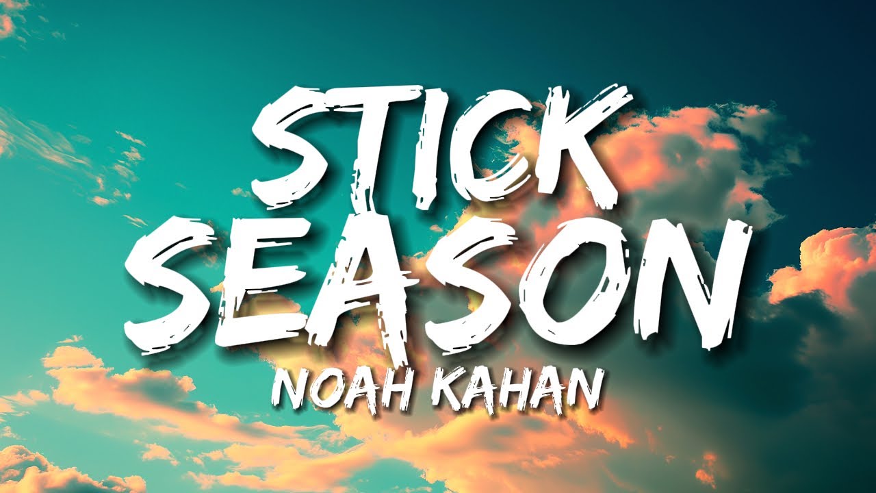 Stick Season (Lyrics) Noah Kahan - YouTube