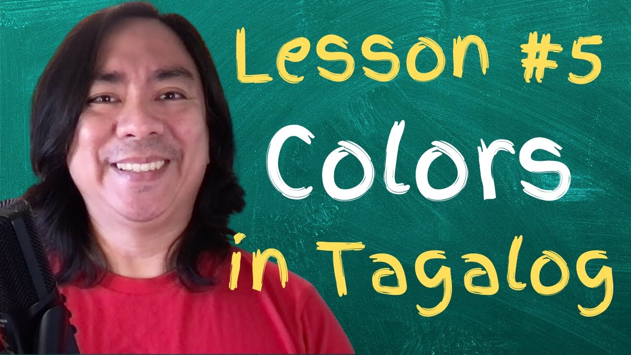 Lesson #5: Color (Learn 9 Tagalog Words) - YouTube