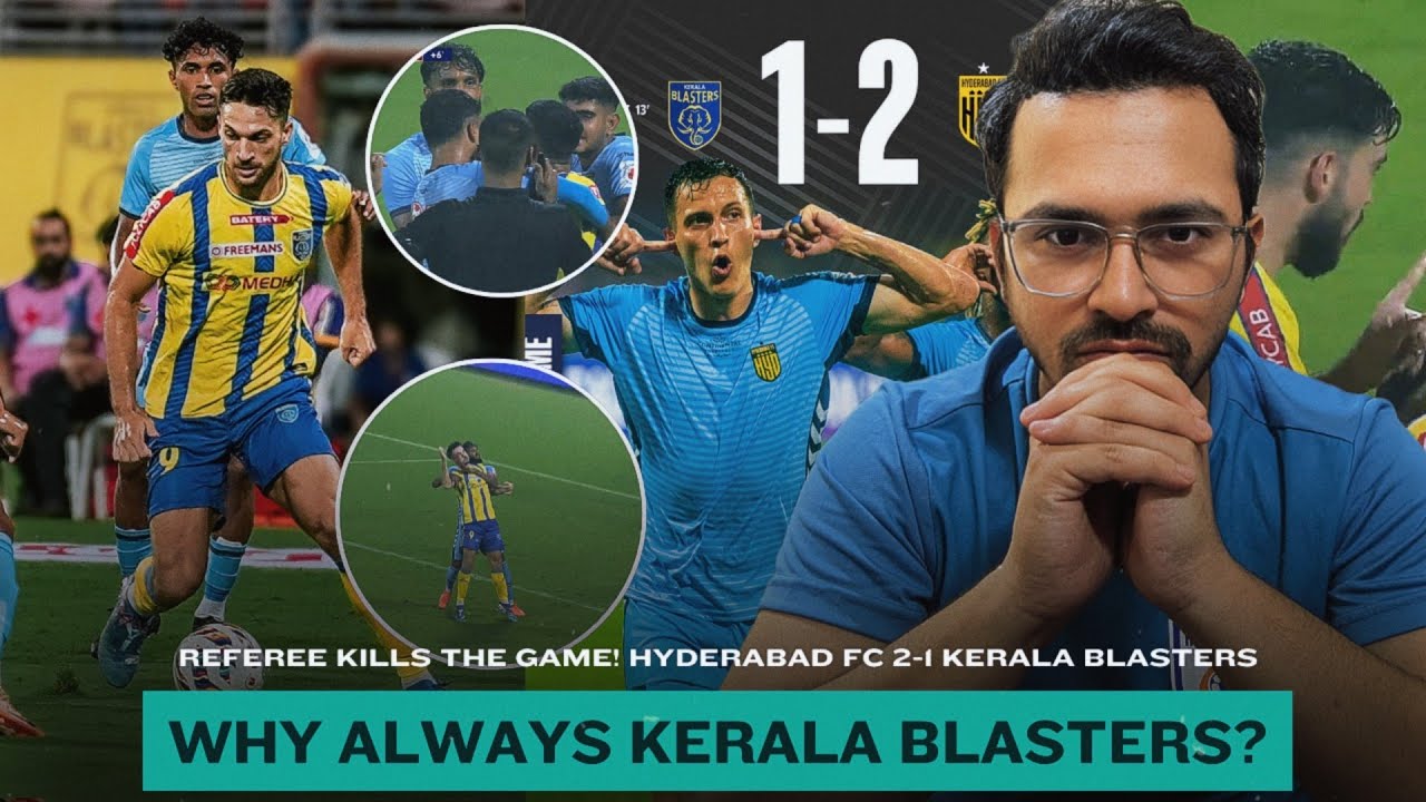 Kerala Blasters vs Hyderabad FC 1-2 | Or Was It Kerala Blasters vs The ...