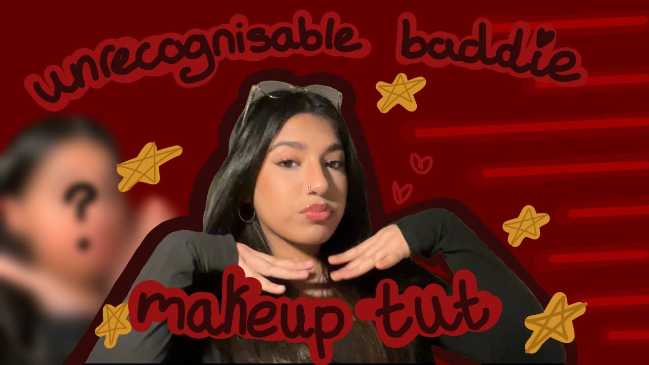 Unrecognisable Makeup Tutorial | Baddie Makeup | Realistic Makeup ...