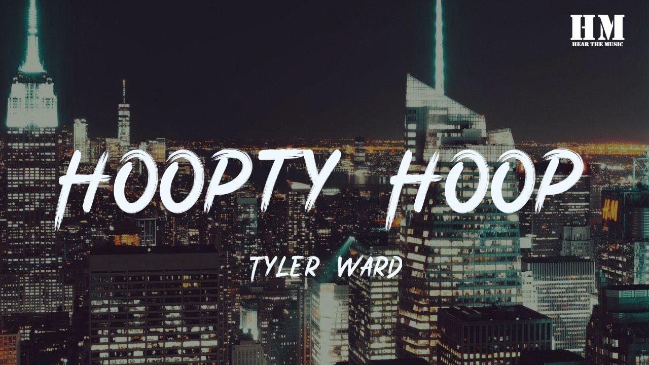 Tyler/Ward - Hoopty Hoop [lyric] - YouTube