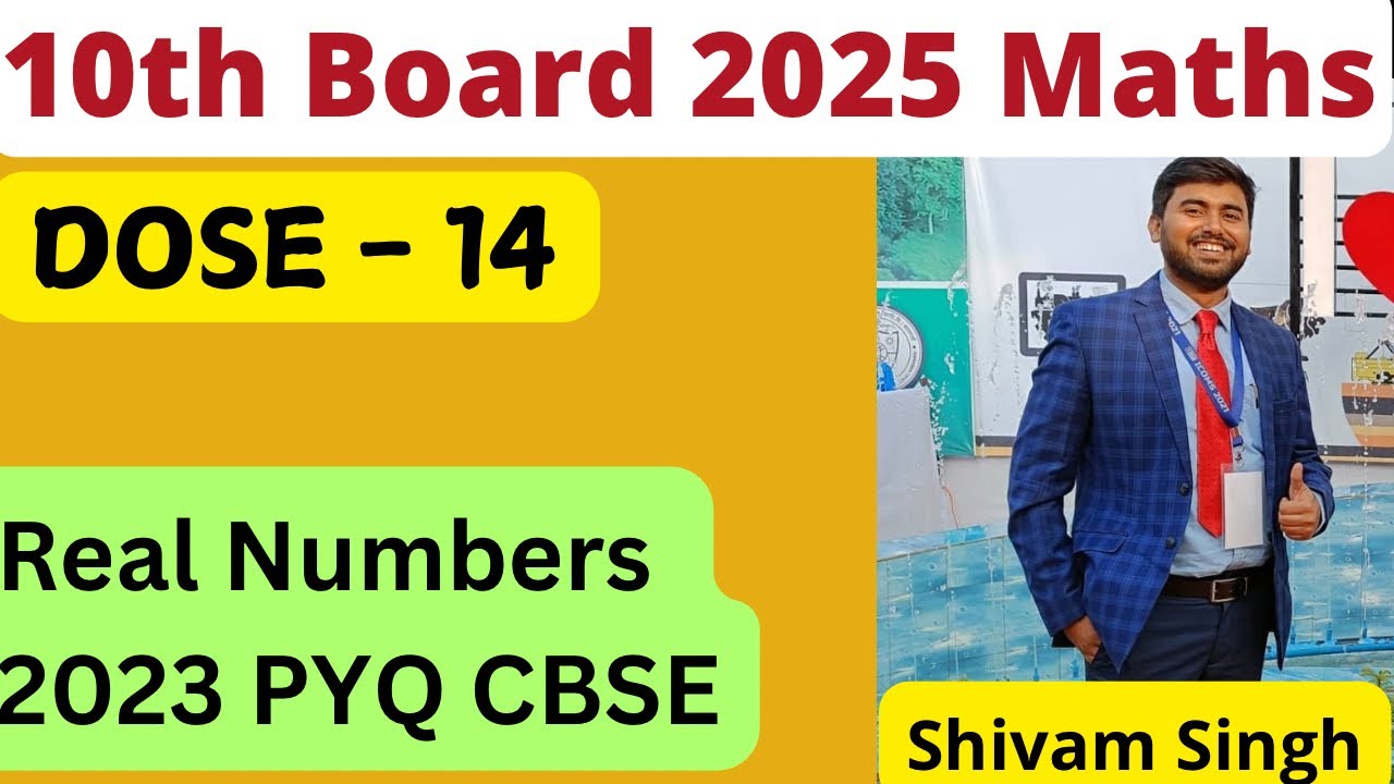 D14 Real Numbers PYQ CLASS 10 cbse 20219-24, questions, pattern ...