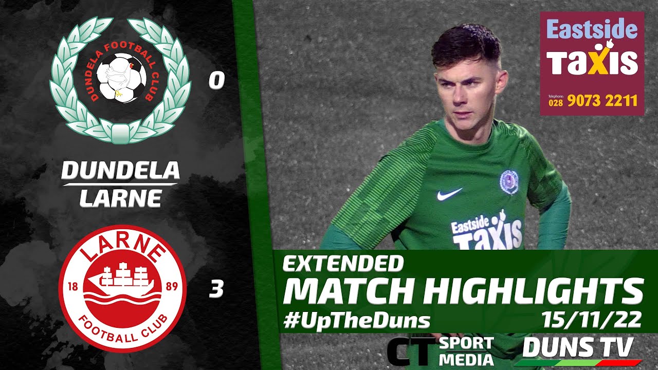 Match Highlights - Dundela Vs Larne - 15th November 2022 - YouTube