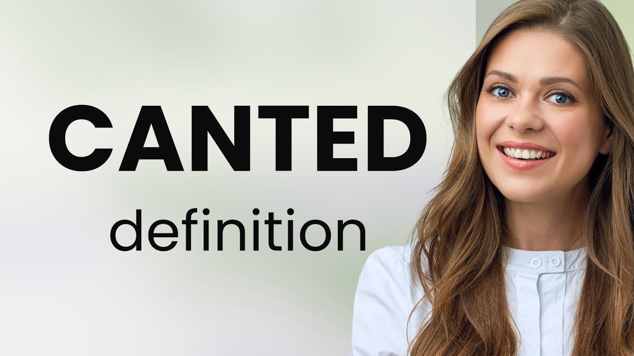 Canted | meaning of CANTED - YouTube