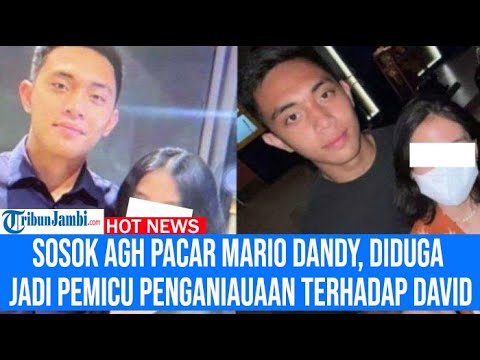 Sosok AGH Pacar Mario Dandy, Diduga Jadi Pemicu Penganiayaan terhadap ...