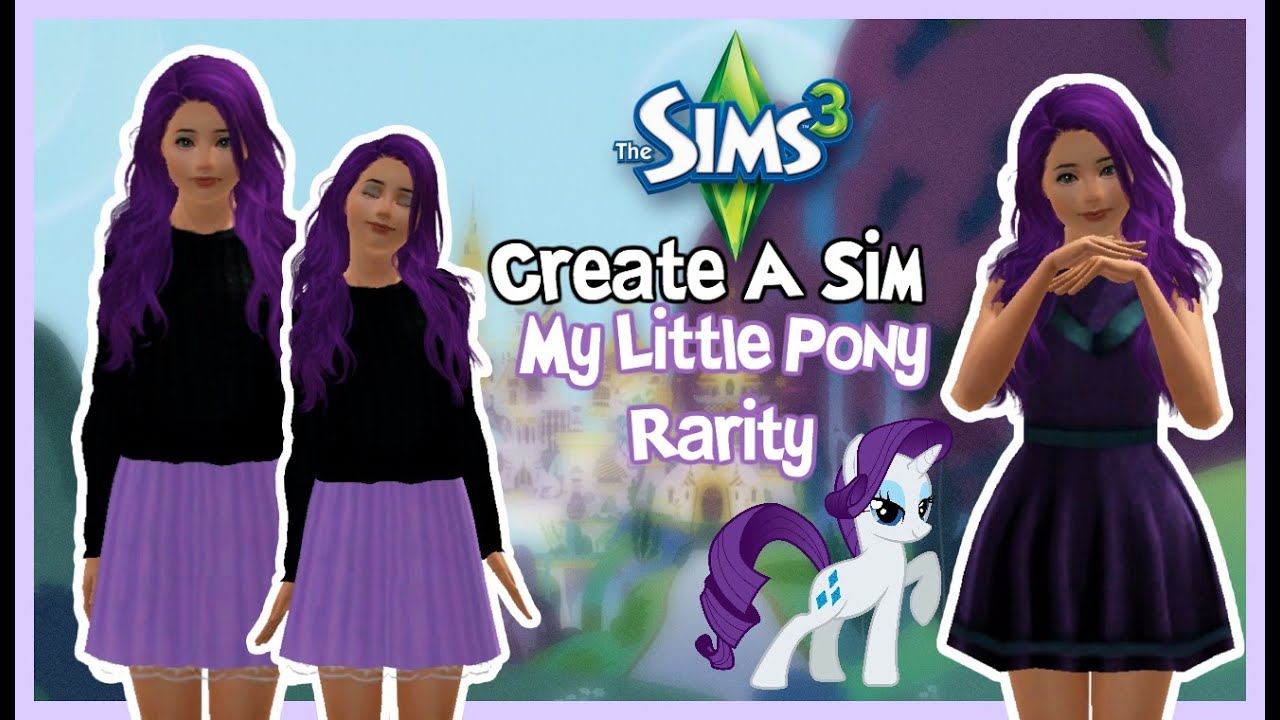 Create A Sim: The Sims 3 - MLP Rarity - YouTube
