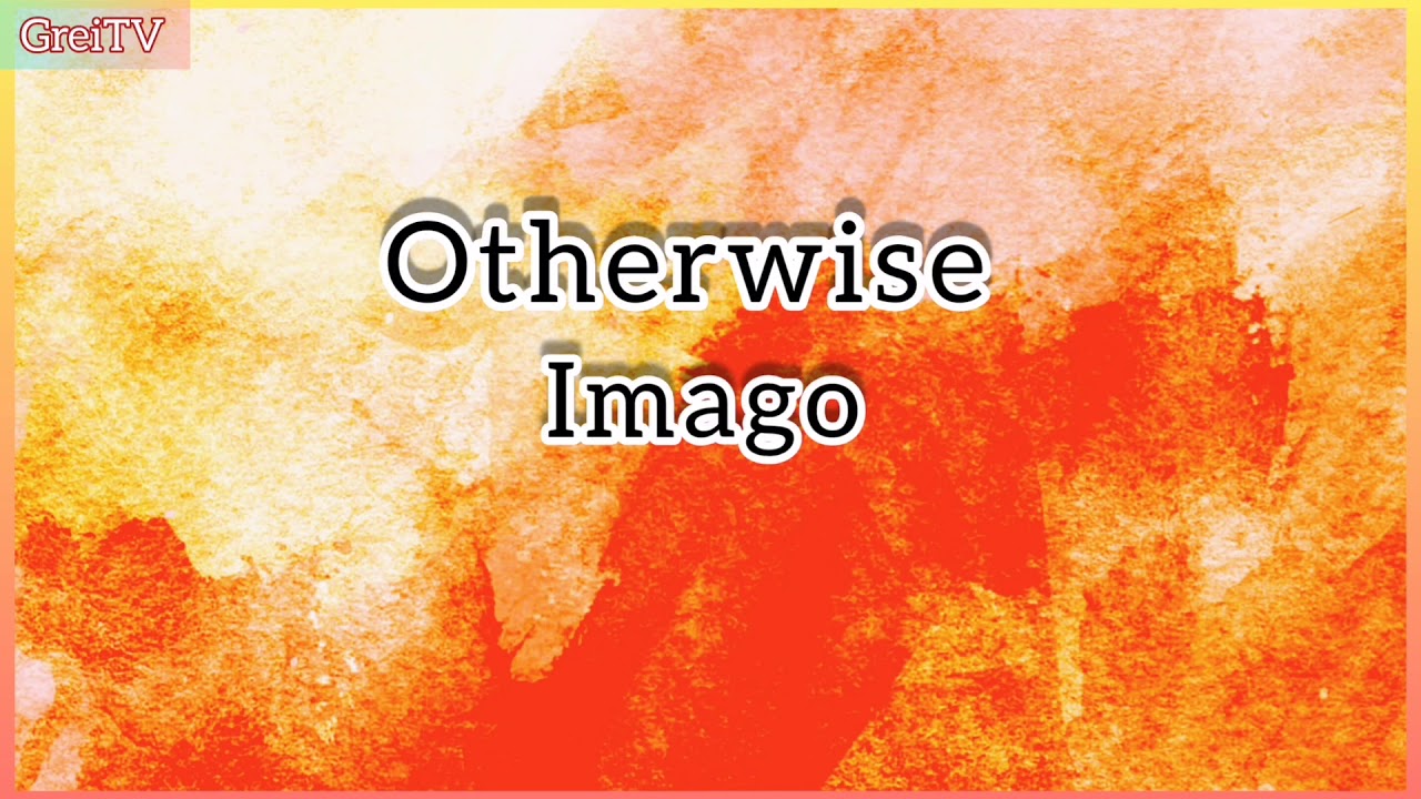 Imago - Otherwise (Lyric) - YouTube Music
