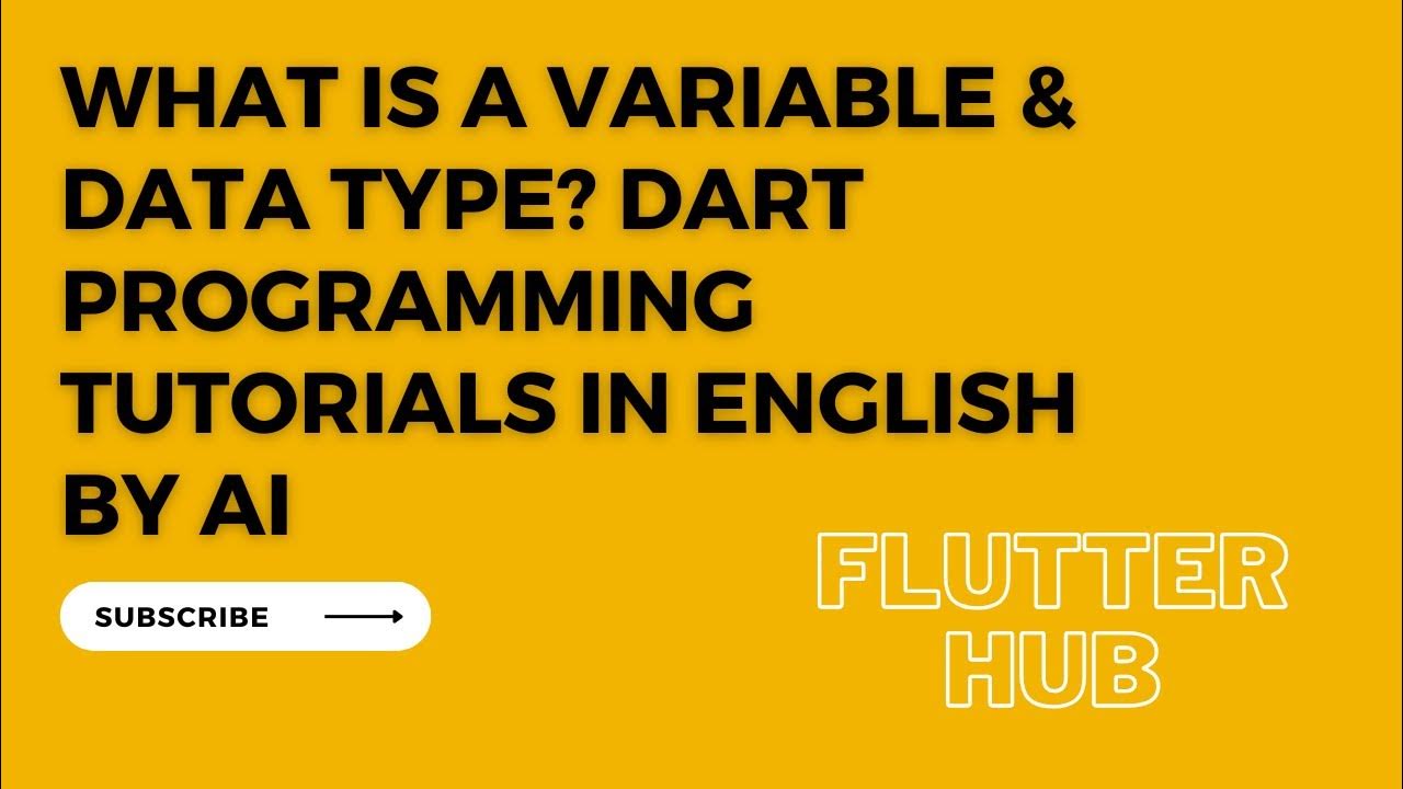 What is a variable & data type? Dart Programming Tutorials in English by AI - YouTube