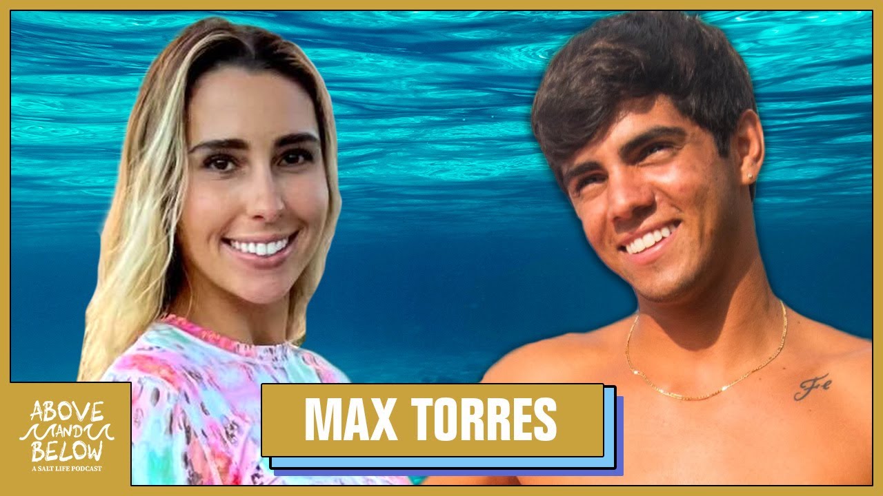 Above & Below A Salt Life Podcast Ft. Max Torres On His Recent Surfing World Championship - YouTube