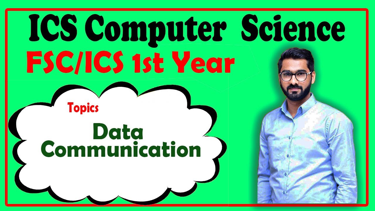ICS/FSc part 1 | Computer Science | Chapter no 3 | Data Communication ...
