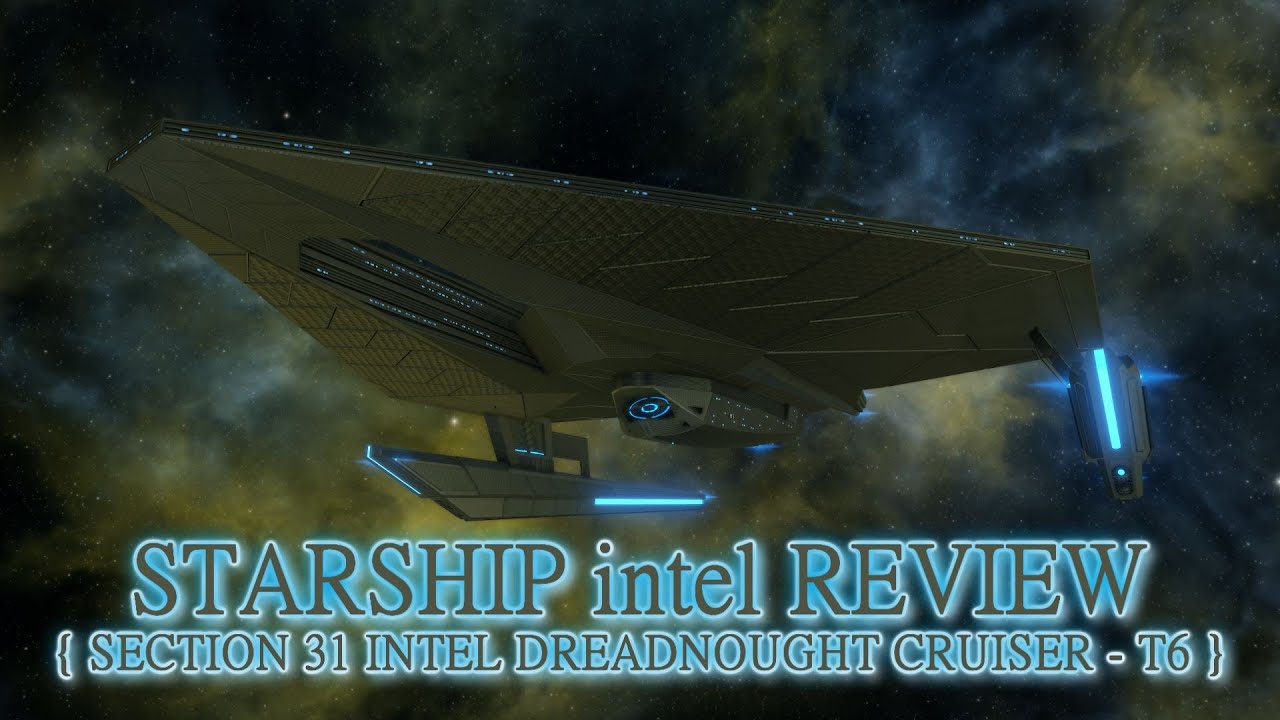 Section 31 Intel Dreadnought Cruiser ~ STARSHIP INTEL REVIEW (Star Trek ...