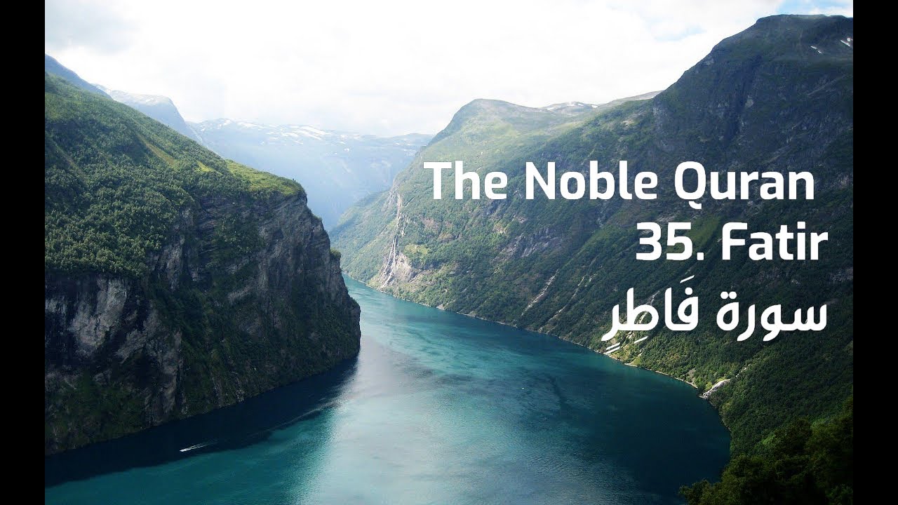 35. Fatir - سورة فَاطِرٍ - By Yasser Al Dosary - YouTube