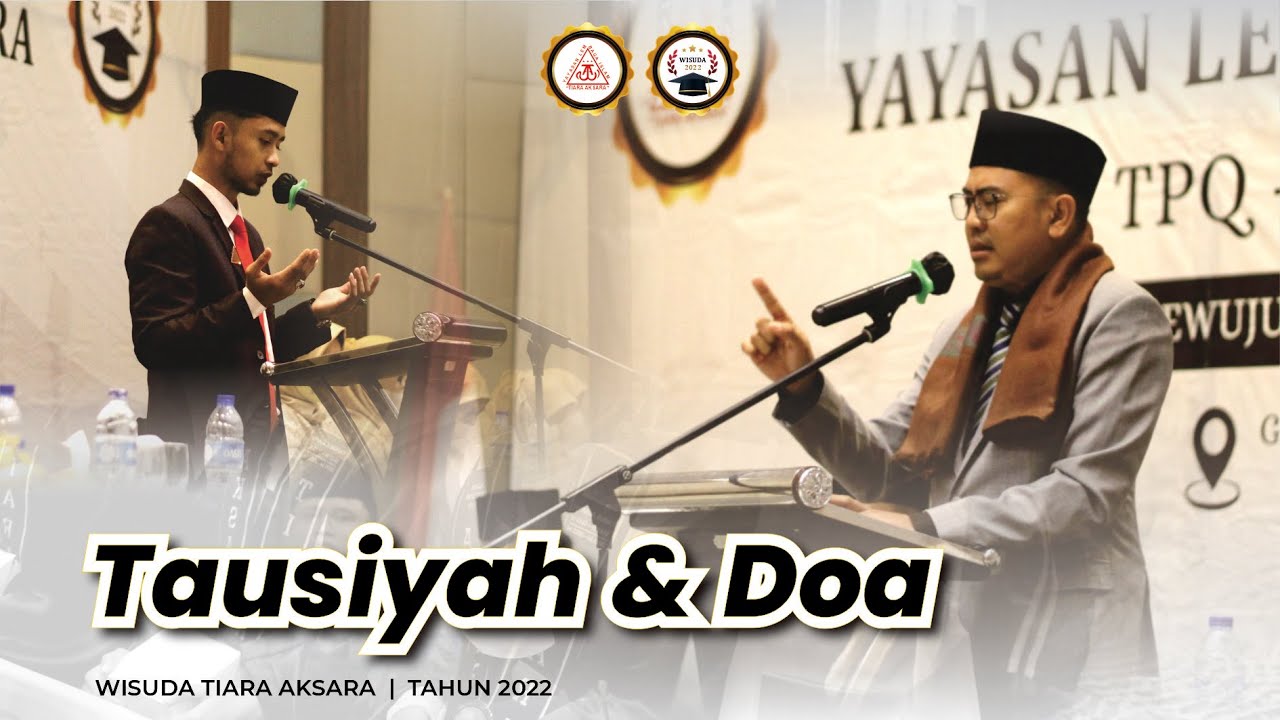 Tausiyah & Doa || Wisuda Tiara Aksara 2022 - YouTube