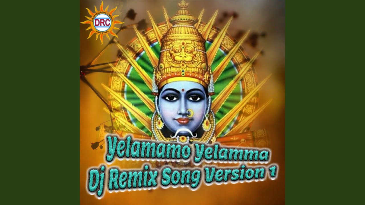 Yelamamo Yelamma (Dj Remix Song Version 1) - YouTube