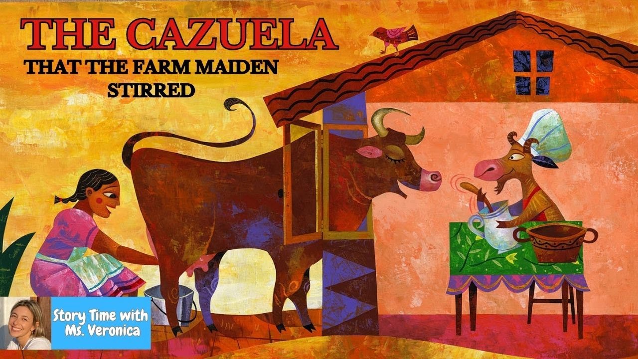 Kids Read Aloud: THE CAZUELA THAT THE HOUSE MAIDEN STIRRED by Samantha ...
