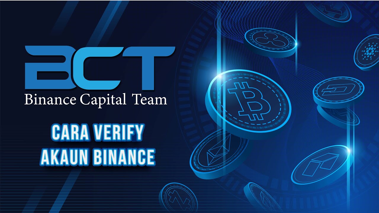 Cara Verify Akaun Binance (Binance Capital Team) - YouTube