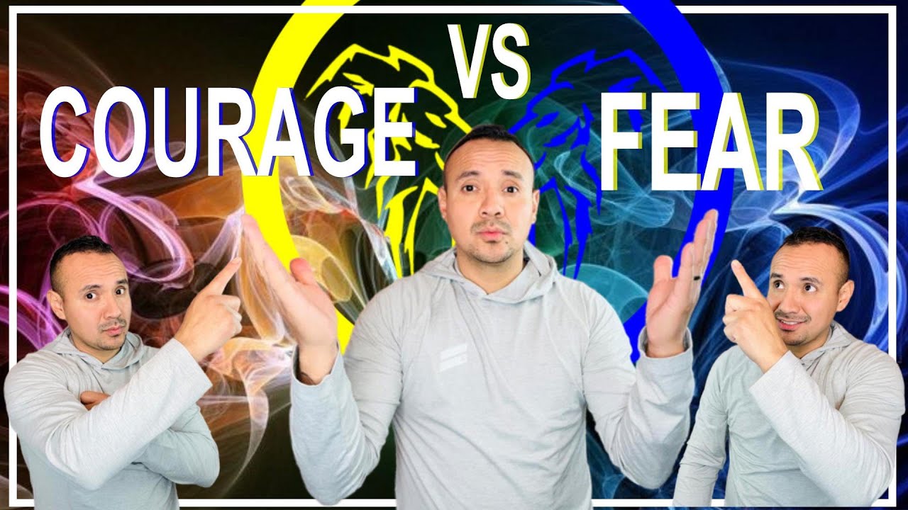 Courage VS Fear - YouTube