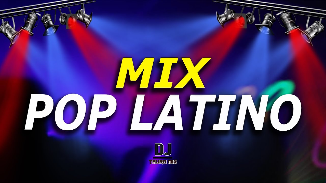 Mix Pop Latino ROMÁNTICO – MÚSICA CLÁSICA del Recuerdo (Vol.1 ...