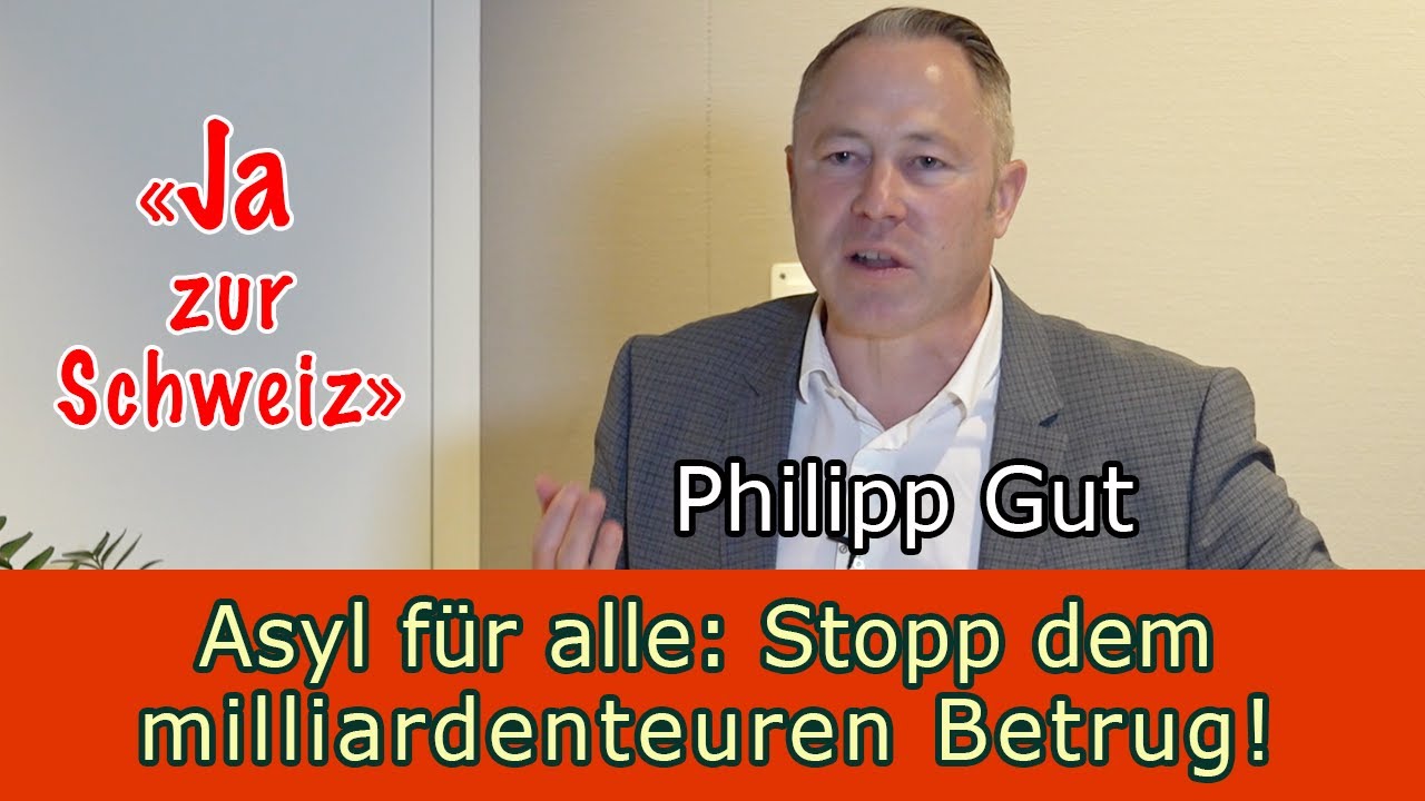 Philipp Gut: Referat "Das Asylwesen der Schweiz ist absolut ausser Kontrolle geraten!" - YouTube