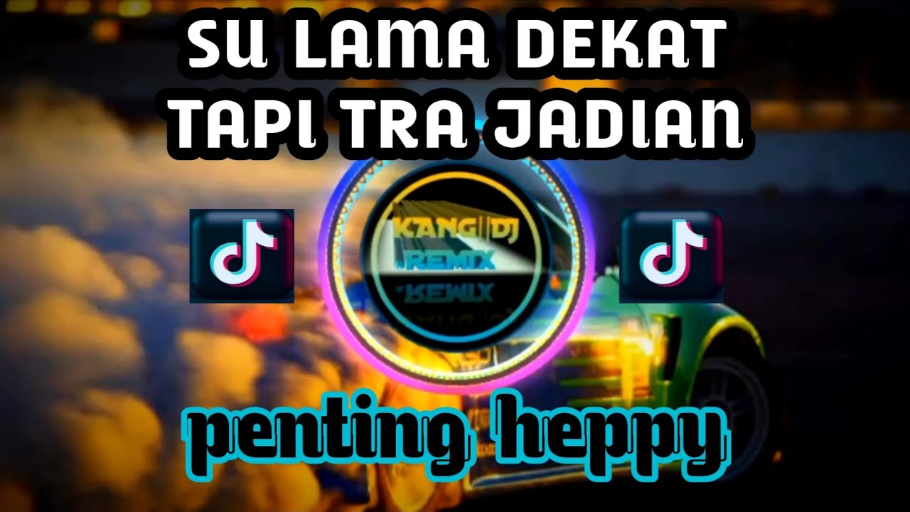 DJ SU LAMA DEKAT TAPI TRA JADIAN | FULL BASS🎧 DJ TERBARU 2023 - YouTube
