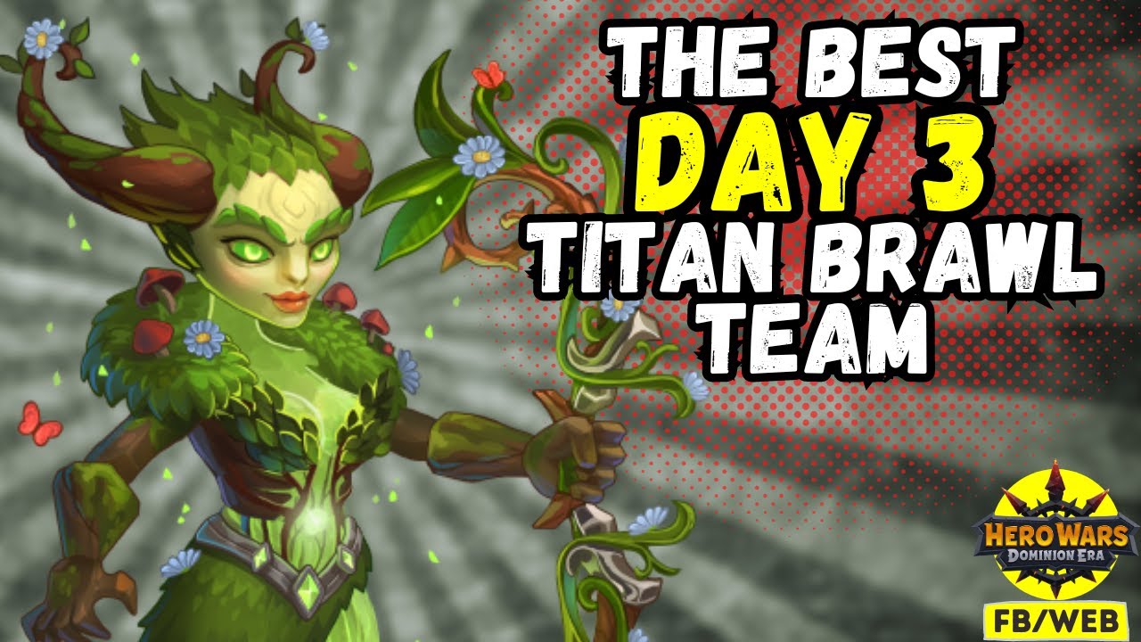 The Best Titan Brawl Team Day 3 | Hero Wars Dominion Era - YouTube