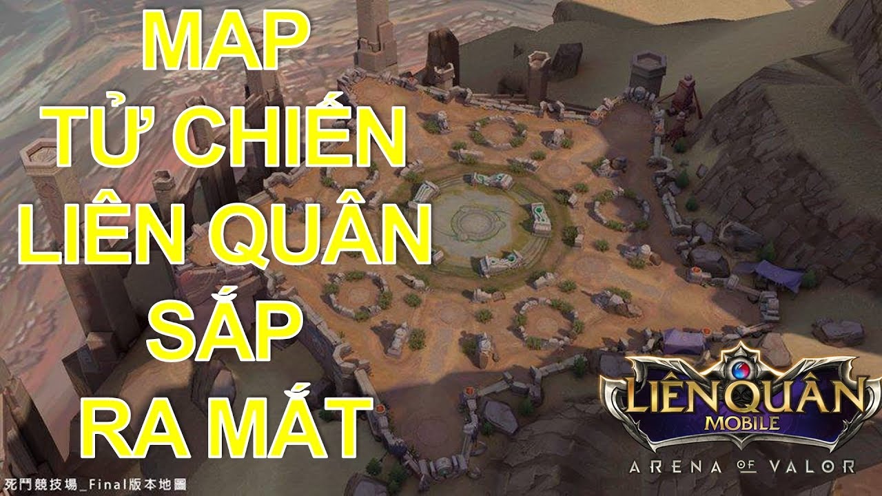 Map Tử Chiến Liên quân sắp ra mắt??? Cùng chơi phiên bản gốc của Liên ...