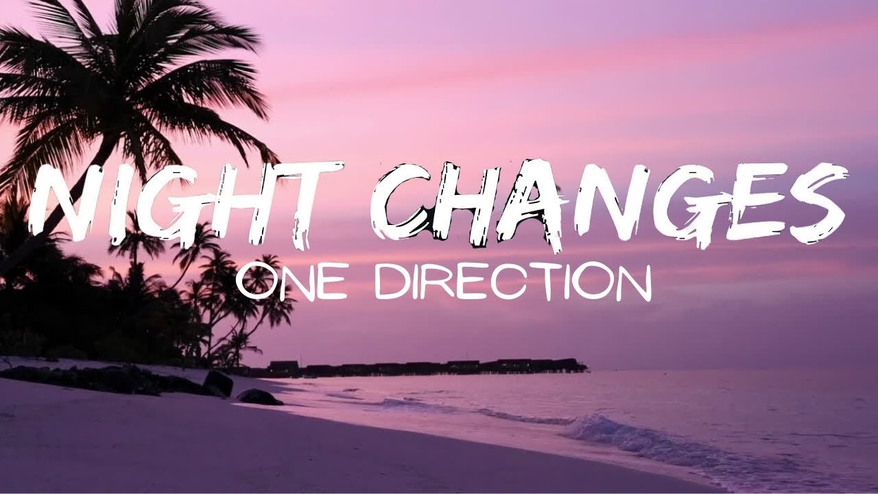 One Direction - Night Changes (Lyrics) -Night changes acoustic cover # ...