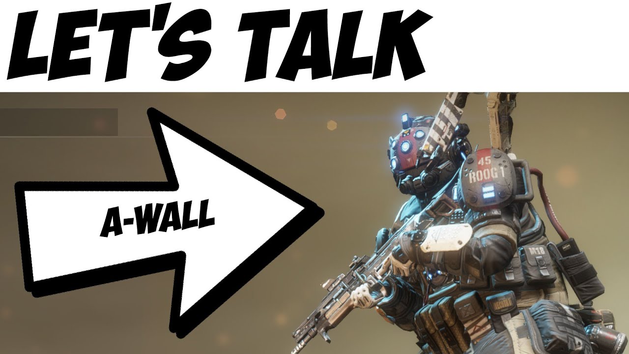 Titanfall 2 | Let's talk A-Wall - YouTube