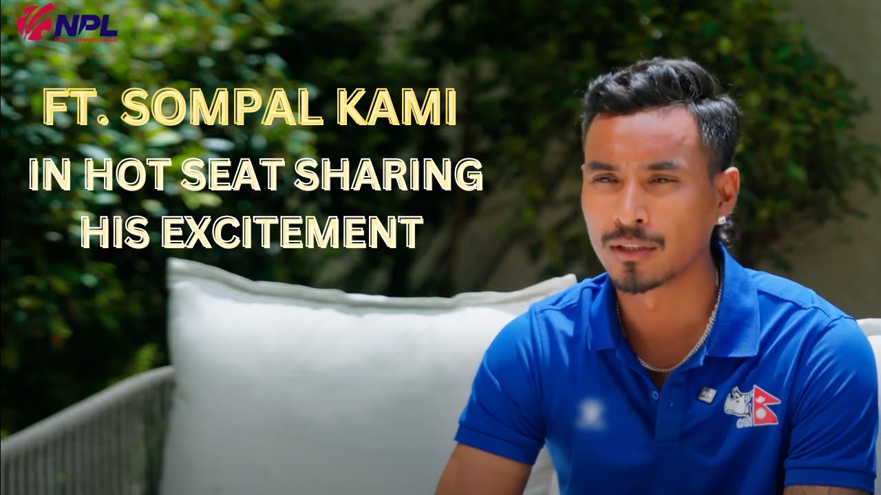 In The Hot Seat ft Sompal Kami || Sompal kami share his excitement for ...