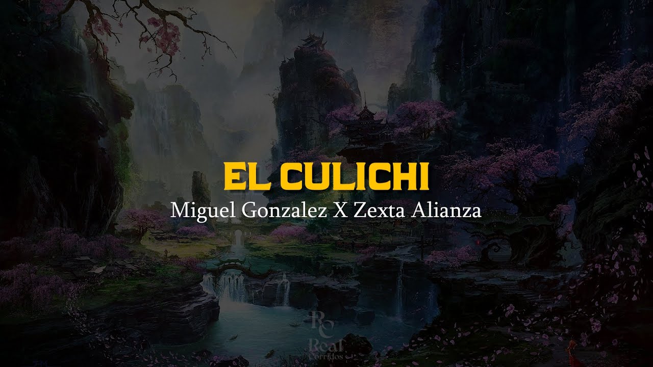 El Culichi 🦾 | Miguel Gonzalez | Zexta Alianza | VIDEO LETRA/LYRICS ...